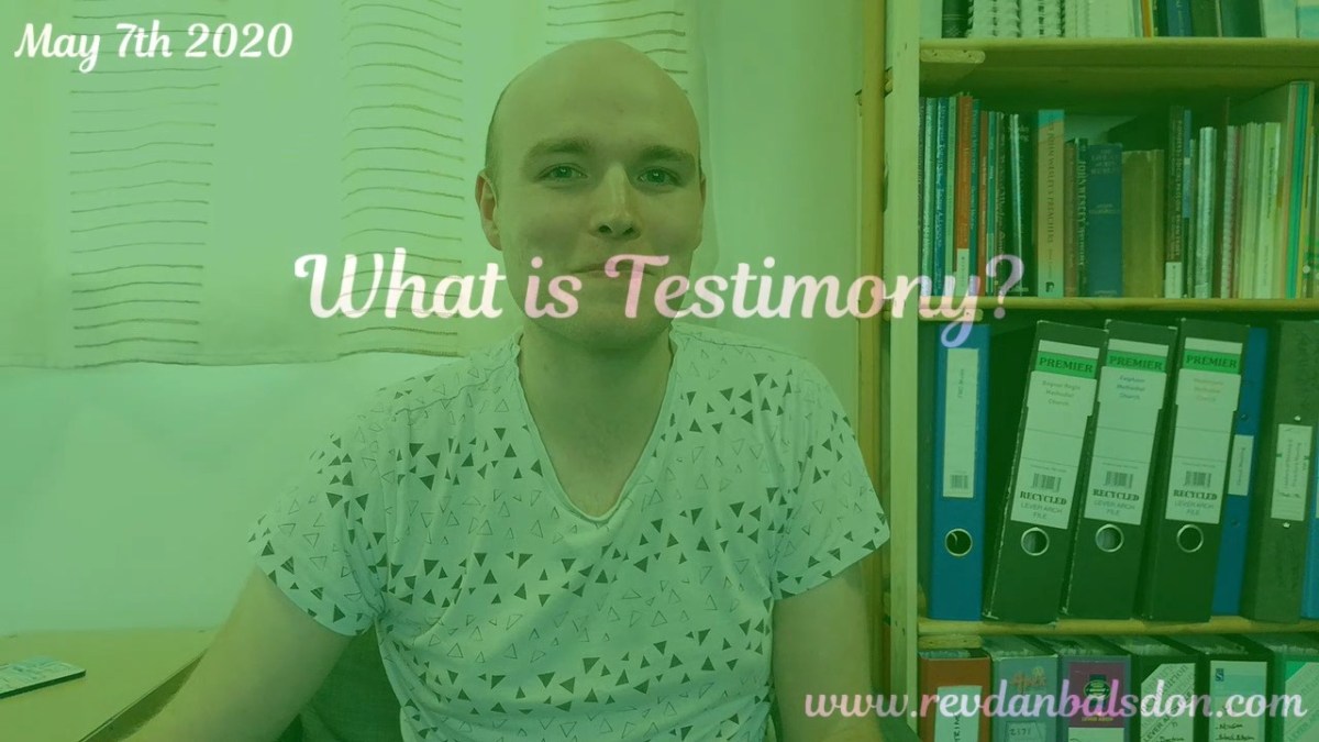 What is Testimony? | Rev Dan Balsdon's Blog