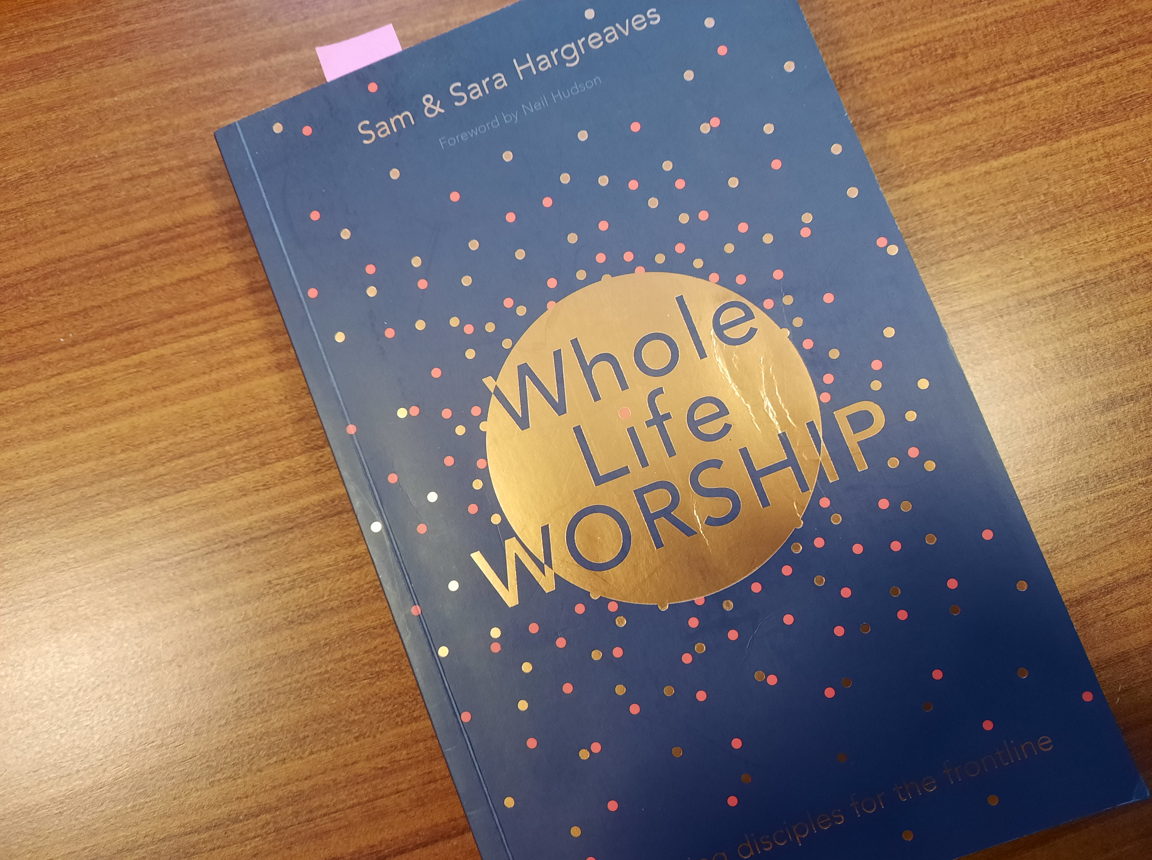 Book: Whole Life Worship | Rev Dan Balsdon's Blog